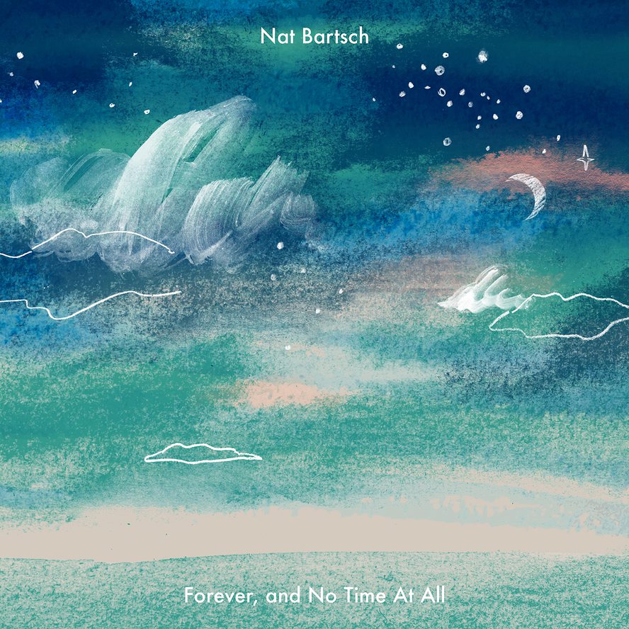 Forever, And No Time At All (CD) by Nat Bartsch | CLASSICS DIRECT ...